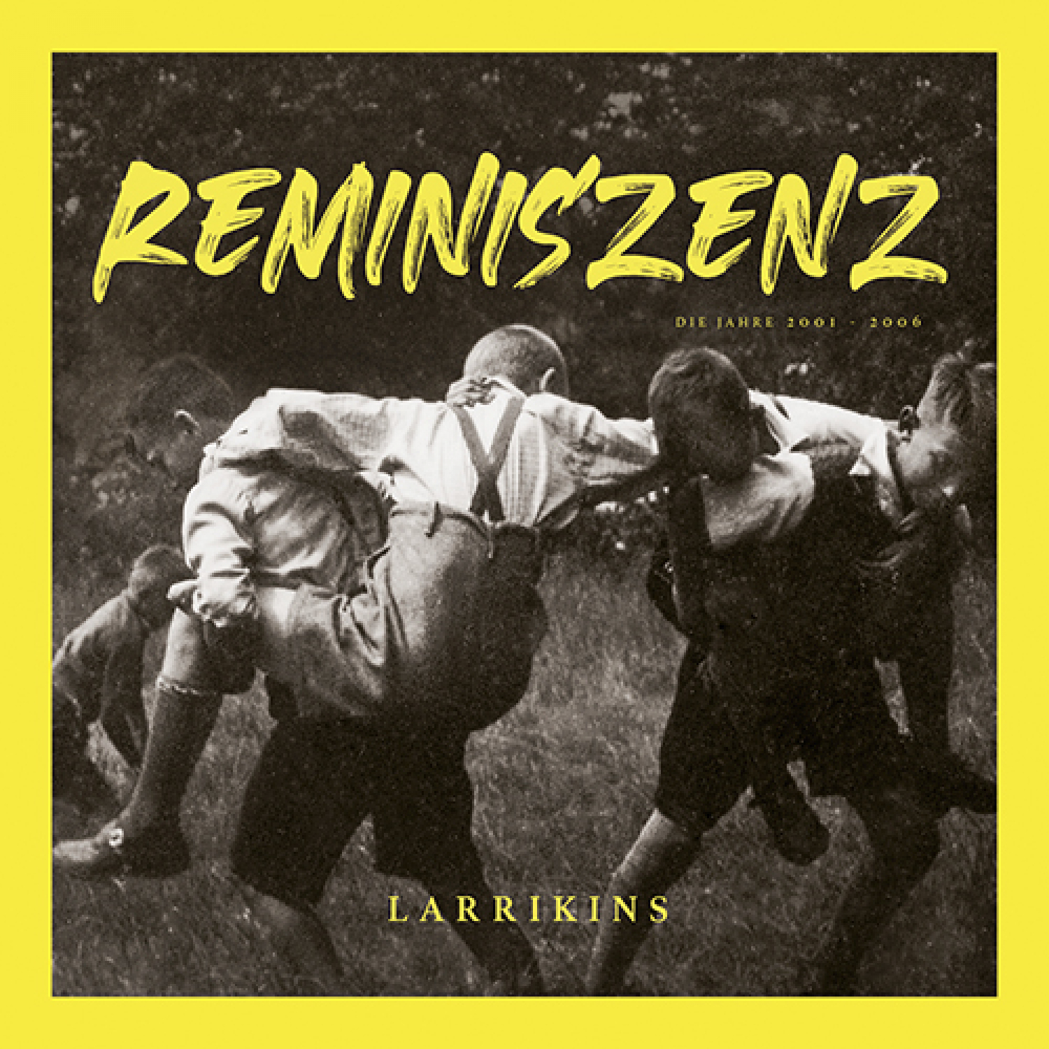LARRIKINS - REMINISZENZ - MY REVELATIONS
